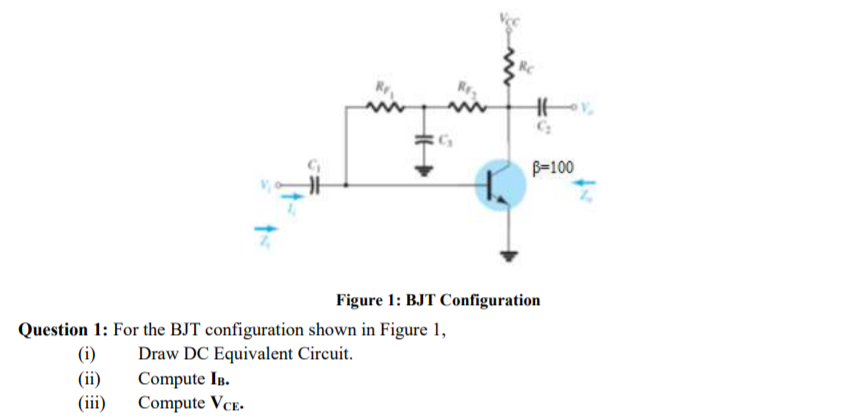 Solved B=100 Figure 1: BJT Configuration Question 1: For the | Chegg.com