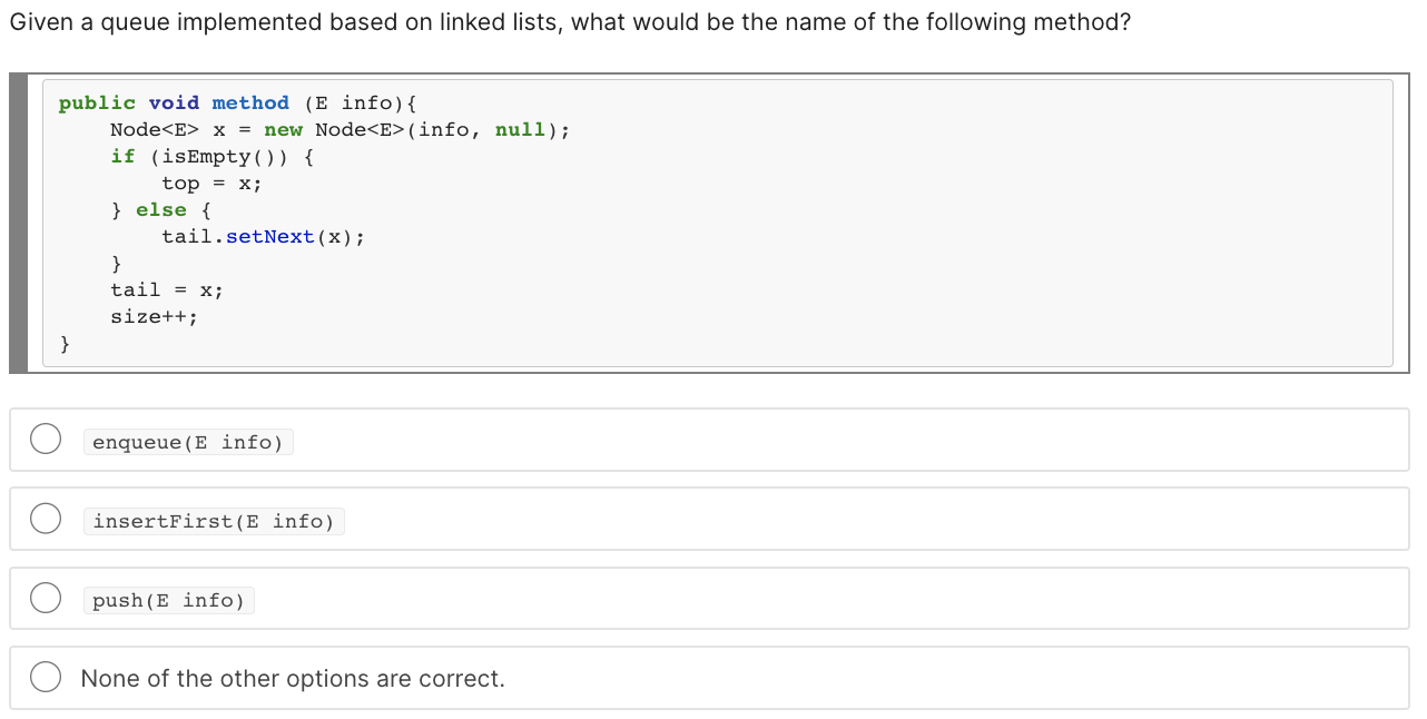 Solved enqueue(E info) insertFirst( E info) push( E info) | Chegg.com