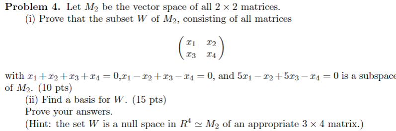 Solved Problem 4. Let M2 be the vector space of all 2 x 2 | Chegg.com