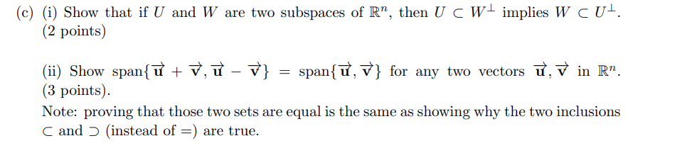 Solved (c) (i) Show that if U and W are two subspaces of Rn, | Chegg.com