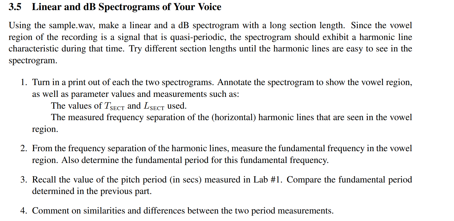Solved 3.5 Linear and dB Spectrograms of Your Voice Using | Chegg.com