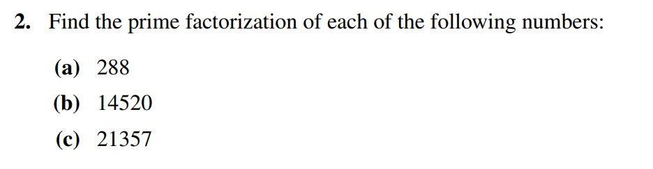 Solved 2. Find the prime factorization of each of the | Chegg.com