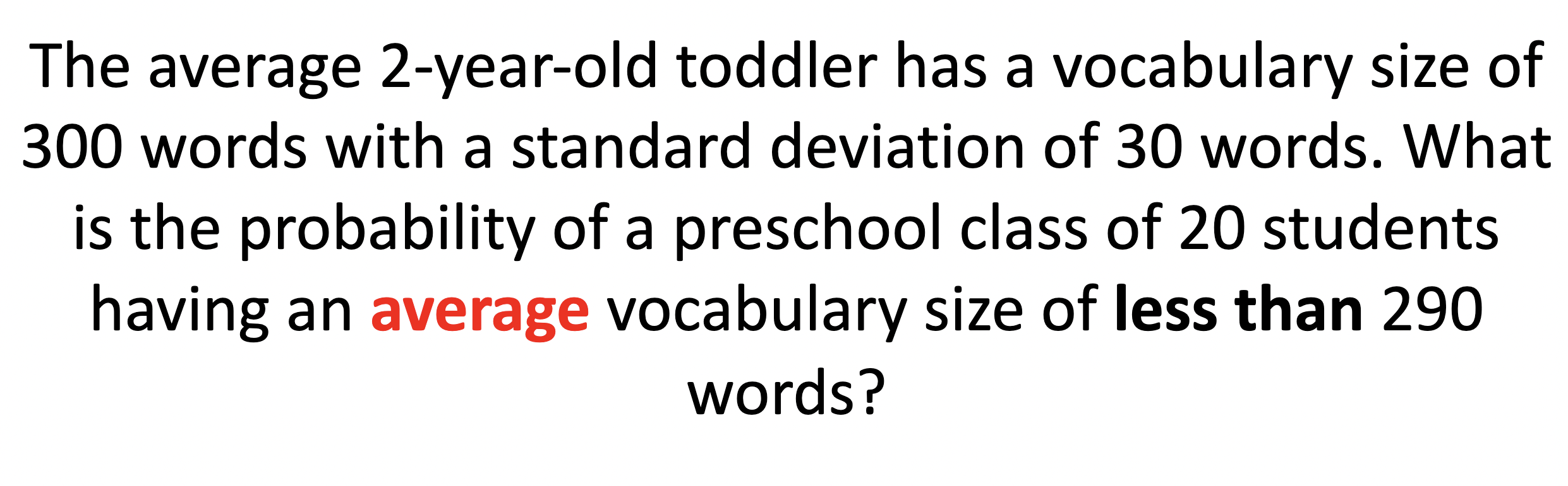Solved The average 2-year-old toddler has a vocabulary size | Chegg.com