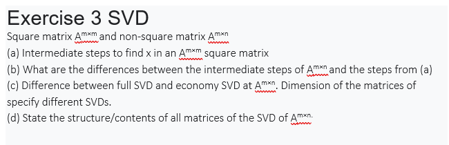 Solved Exercise 3 SVD Square matrix Am×m and non-square | Chegg.com