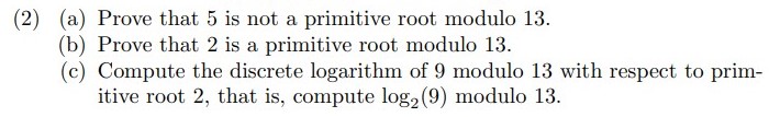 Solved (2) (a) Prove that 5 is not a primitive root modulo | Chegg.com