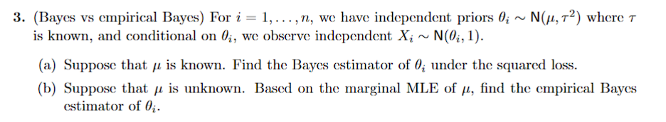 Solved 3. (Bayes vs empirical Bayes) For i=1,…,n, we have | Chegg.com