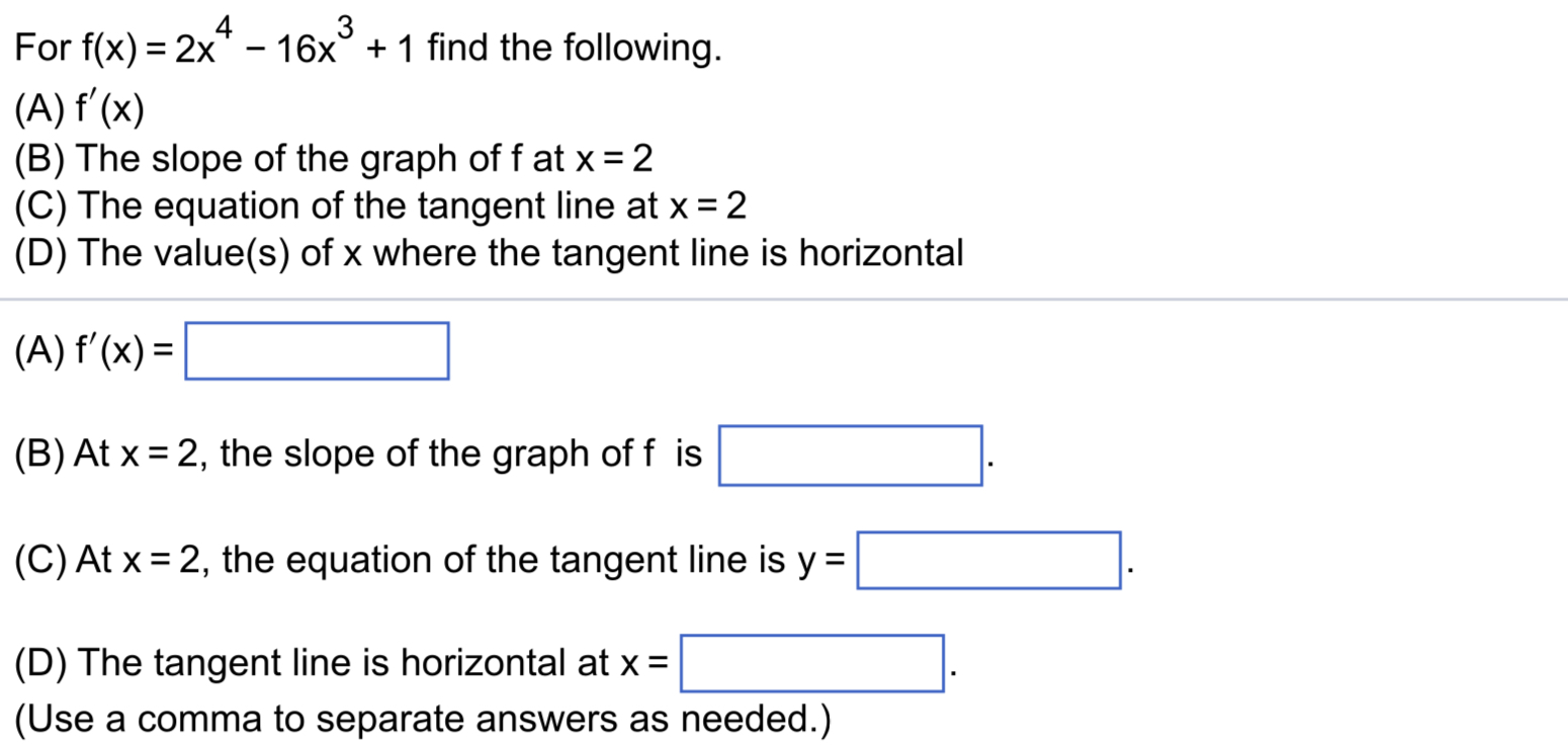 Solved For f(x)=2x4−16x3+1 find the following. (A) f′(x) (B) | Chegg.com