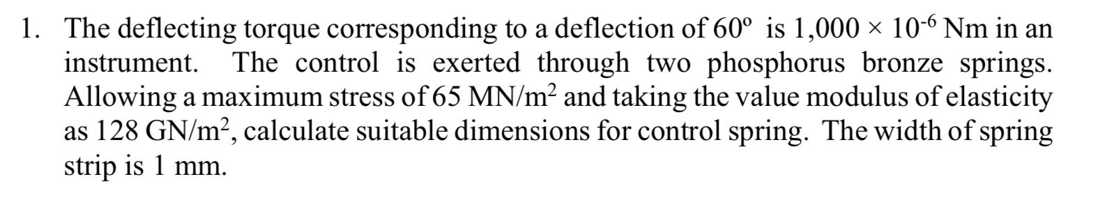 Solved 1. The deflecting torque corresponding to a | Chegg.com
