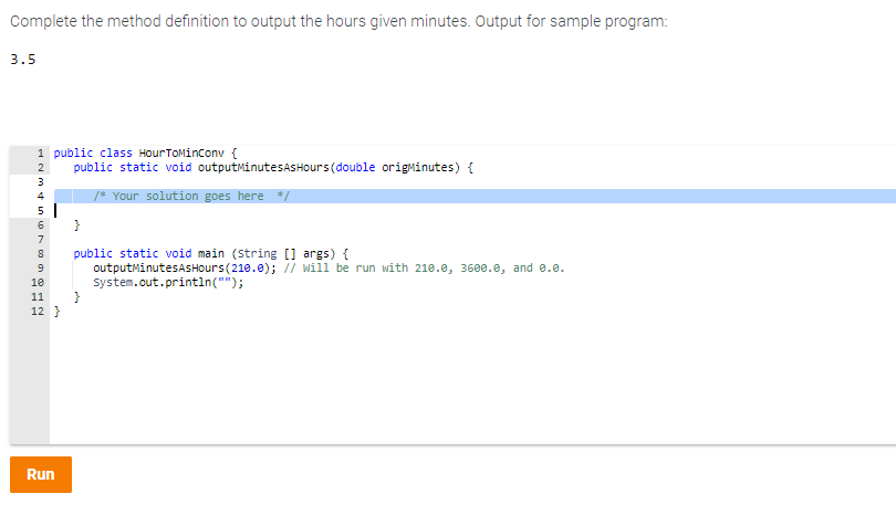 Solved Complete The Method Definition To Output The Hours