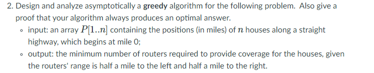 Solved o 2. Design and analyze asymptotically a greedy | Chegg.com