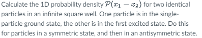 Solved Calculate the 1D probability density P(x1 - x2) for | Chegg.com