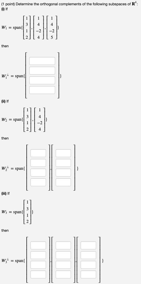 Solved (1 point) Determine the orthogonal complements of the | Chegg.com