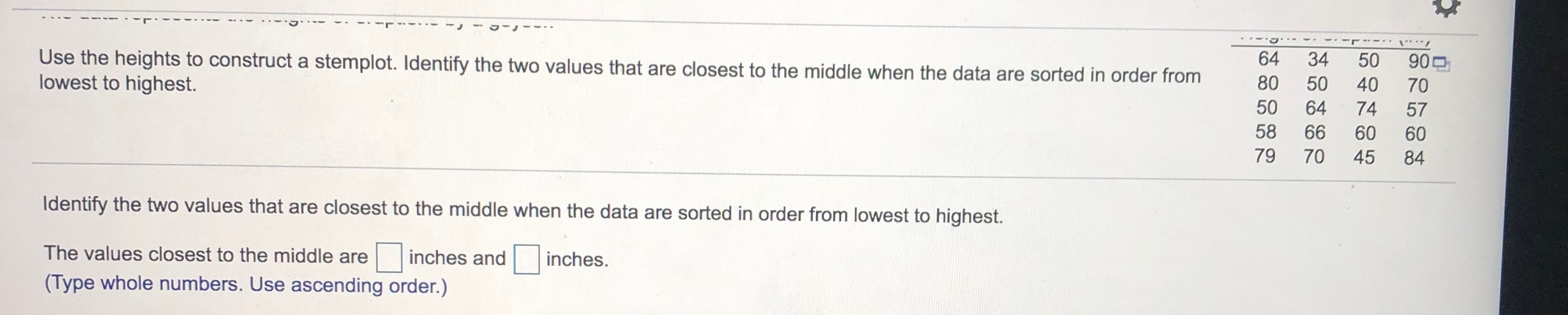 Solved Use the heights to construct a stemplot. Identify the | Chegg.com