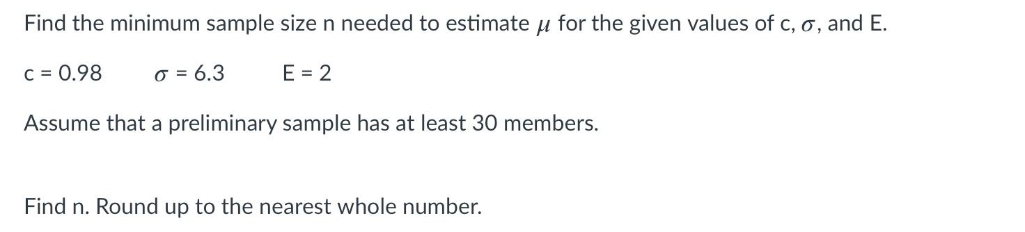 Solved Find the minimum sample size n needed to estimate u | Chegg.com