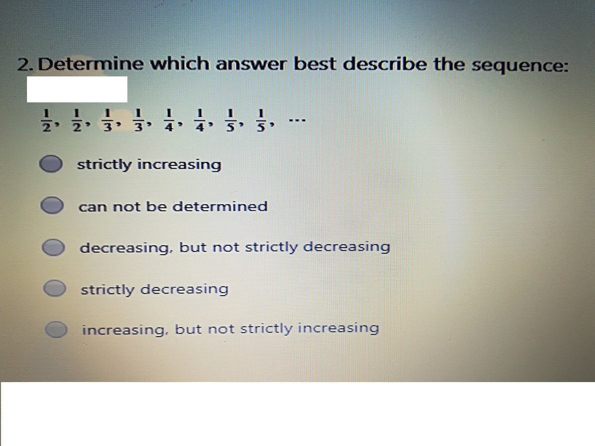 Solved 2. Determine which answer best describe the sequence: | Chegg.com