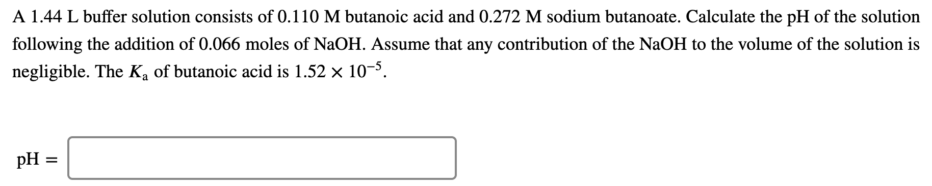 Solved A 1.44 L buffer solution consists of 0.110 M butanoic | Chegg.com