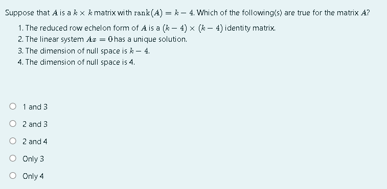 Solved Suppose that A is a k×k matrix with rank(A)=k−4. | Chegg.com