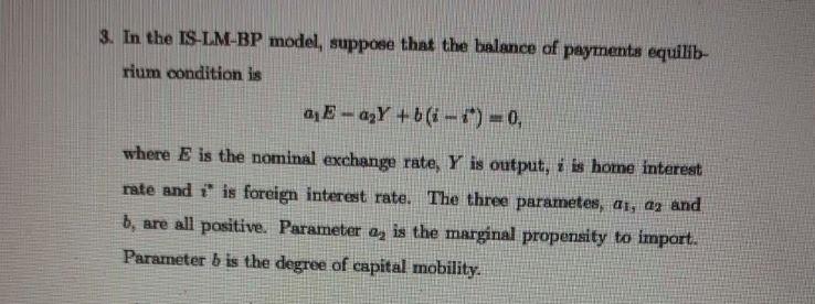 use the IS-LM-BP diagram to examine the effects of a | Chegg.com