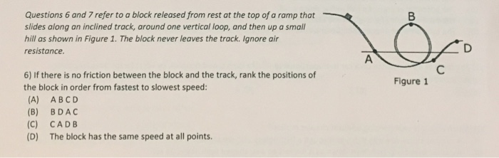 Solved Questions 6 and 7 refer to a block released from rest | Chegg.com
