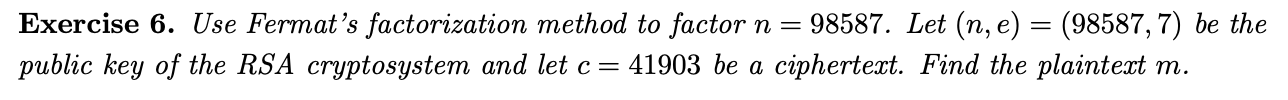 Solved Exercise 6. Use Fermat's factorization method to | Chegg.com