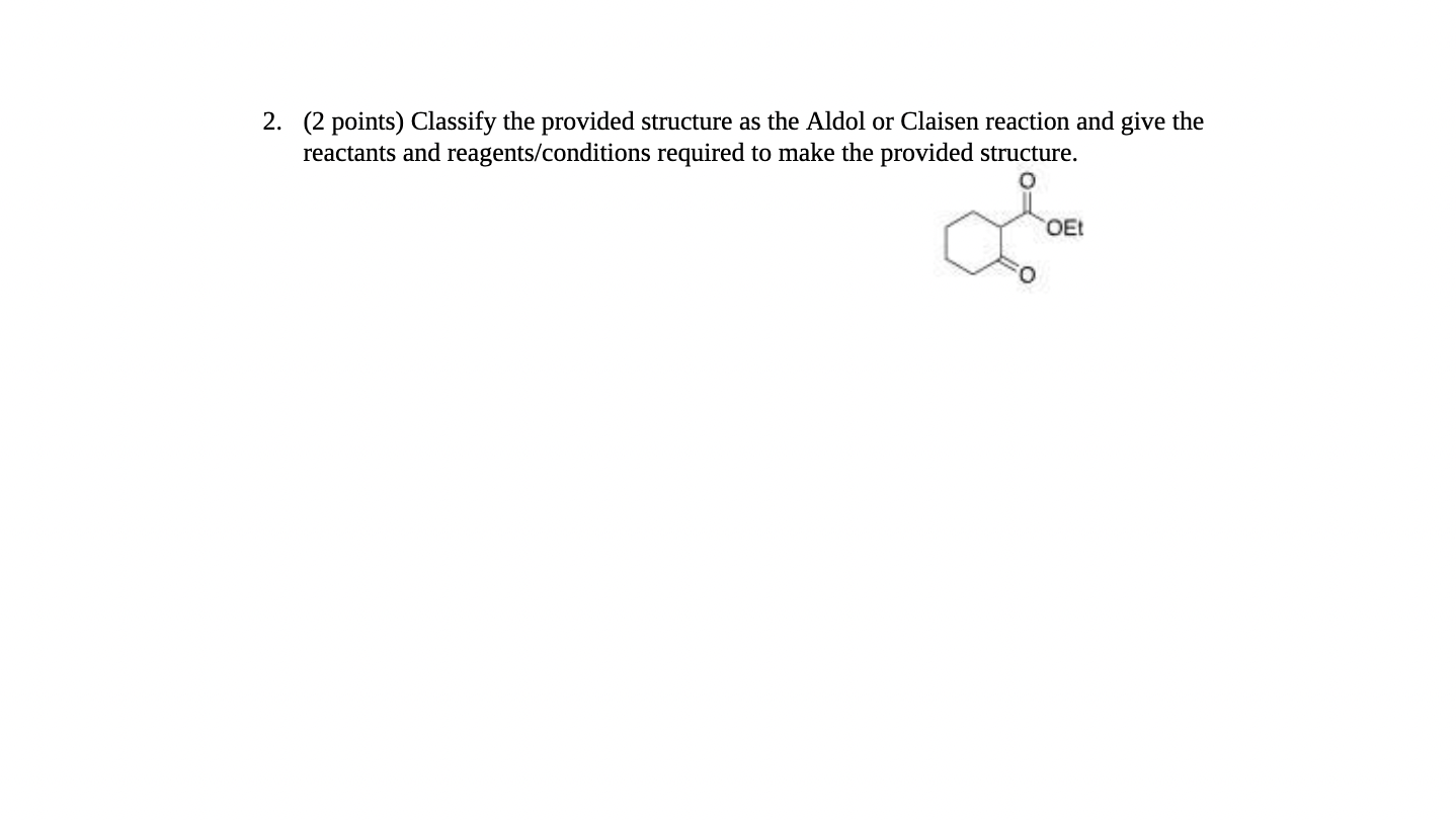 Solved 2. (2 points) Classify the provided structure as the | Chegg.com