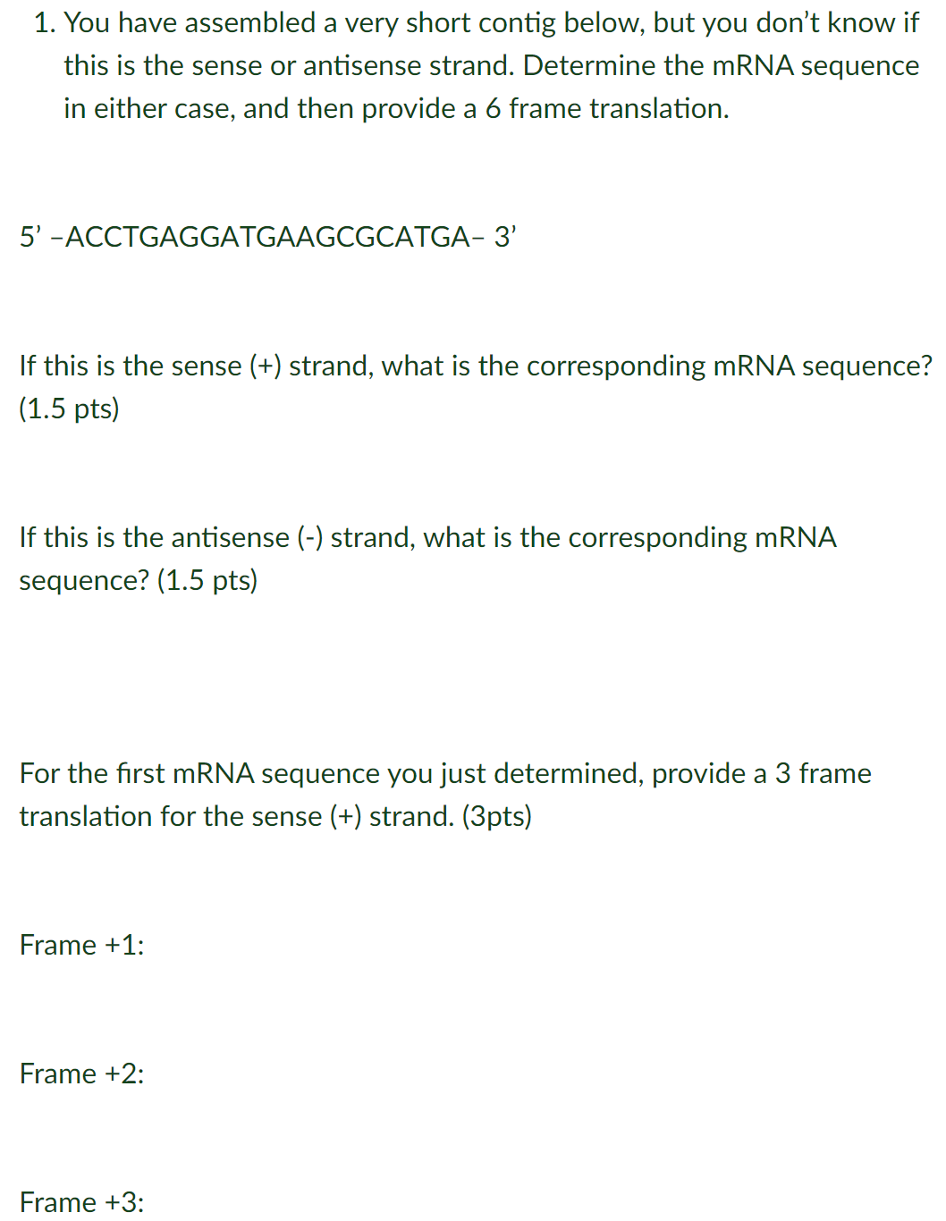 Solved 1. You have assembled a very short contig below, but | Chegg.com