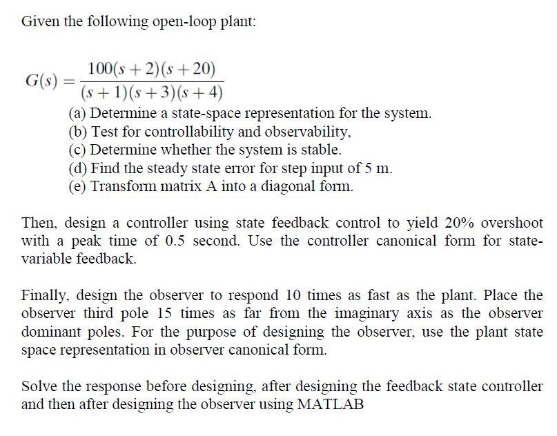 Given the following open-loop plant: = 100(s + 2)(s | Chegg.com