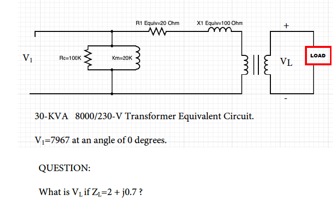 Solved 30-KVA 8000/230-V Transformer Equivalent Circuit. | Chegg.com