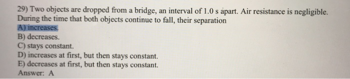 Solved 29) Two objects are dropped from a bridge, an | Chegg.com