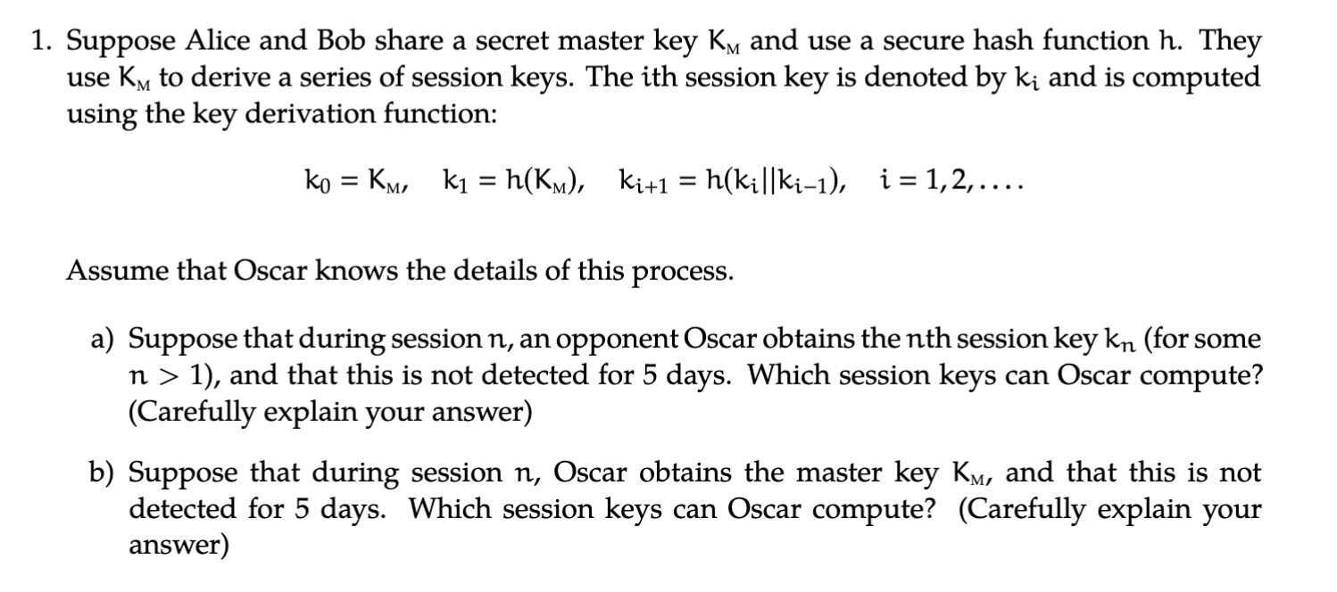 Solved Suppose Alice and Bob share a secret master key KM | Chegg.com
