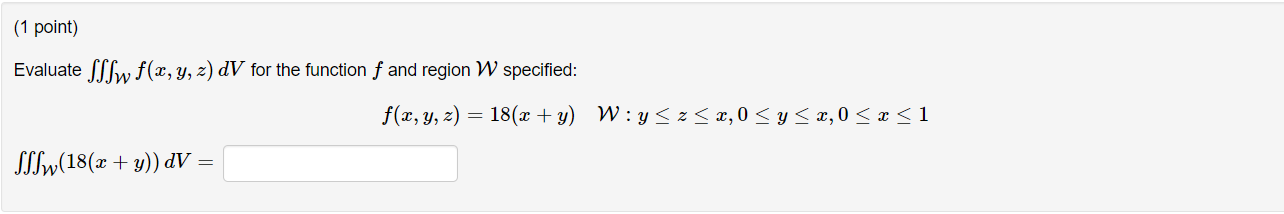 Solved Evaluate ∭Wf(x,y,z)dV for the function f and region W | Chegg.com