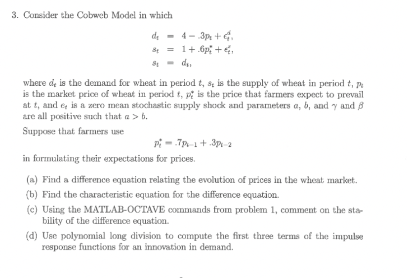 Solved 3. Consider the Cobweb Model in which | Chegg.com