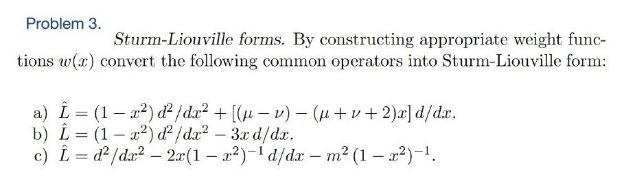 Problem 3. Sturm-Liouville forms. By constructing | Chegg.com