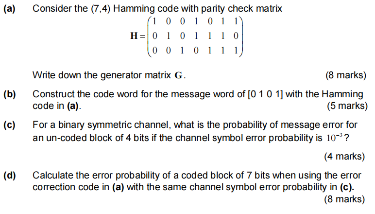 Solved (a) Consider the (7,4) Hamming code with parity check | Chegg.com