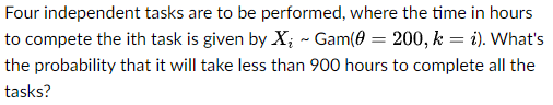 Solved Four independent tasks are to be performed, where the | Chegg.com