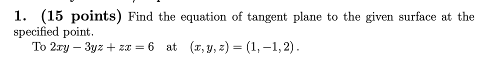 Solved 1. (15 points) Find the equation of tangent plane to | Chegg.com