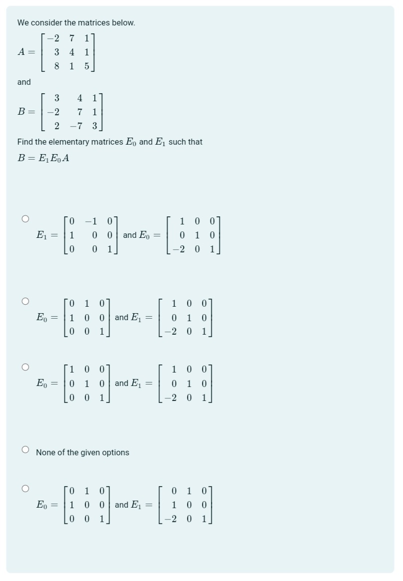 Solved We consider the matrices below. A=⎣⎡−238741115⎦⎤ and | Chegg.com