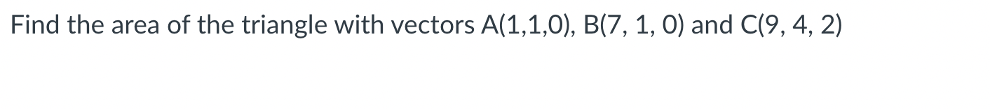 Solved Find the area of the triangle with vectors | Chegg.com