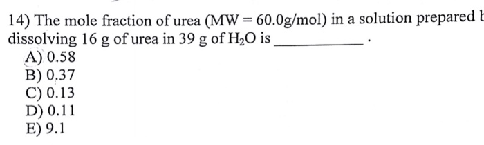 Solved The mole fraction of urea (MW = 60.0g/mol) in a | Chegg.com