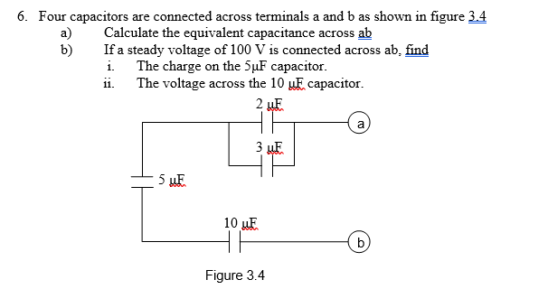 Solved 6. Four capacitors are connected across terminals a | Chegg.com