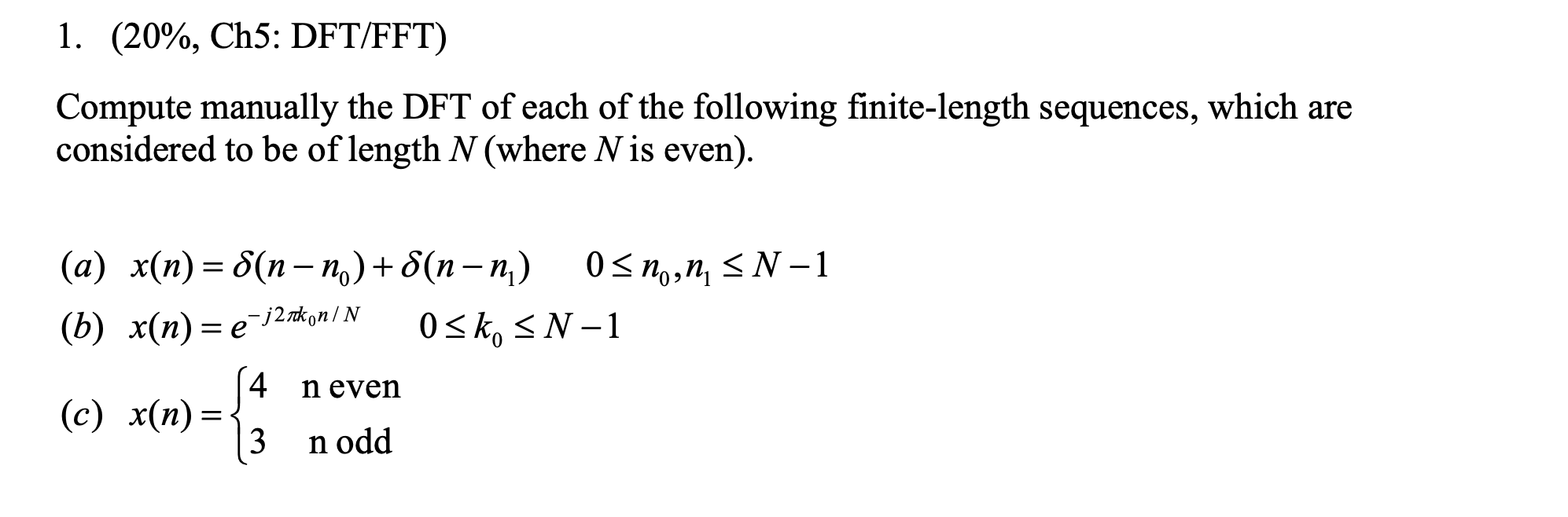 Solved 1. (20%, Ch5: DFT/FFT) Compute manually the DFT of | Chegg.com