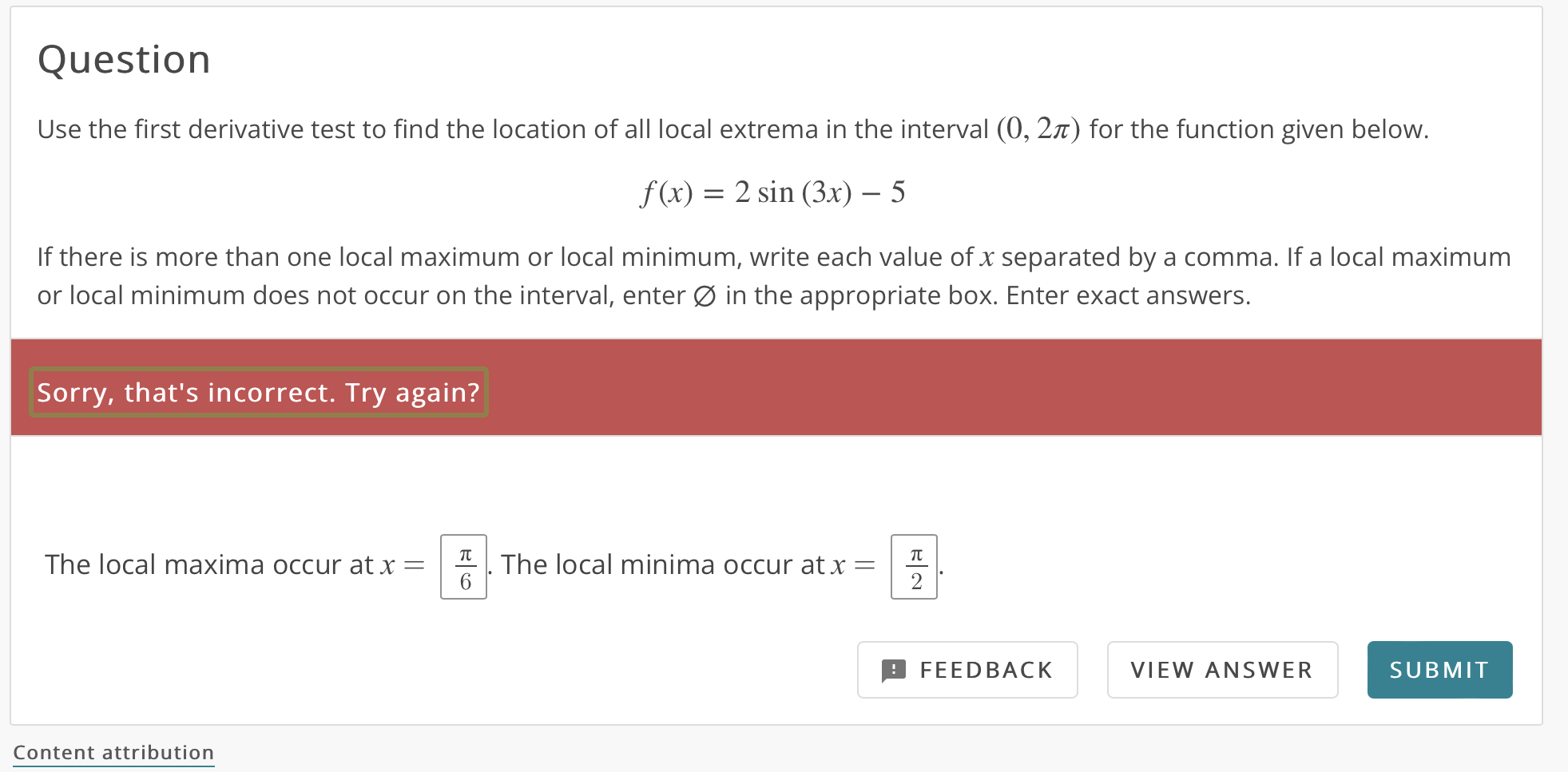 Solved f(x)=2sin(3x)−5 If there is more than one local | Chegg.com