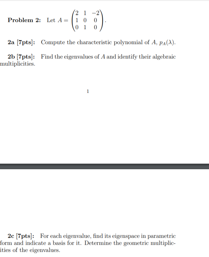 Solved Problem 2: (2 1 Let A= (1 0 10 1 -2 0 0 . 2a [7pts]: | Chegg.com