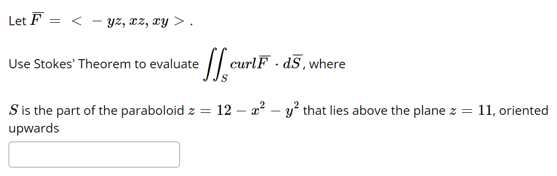 Solved Let F . Use Stokes' Theorem to evaluate | Chegg.com