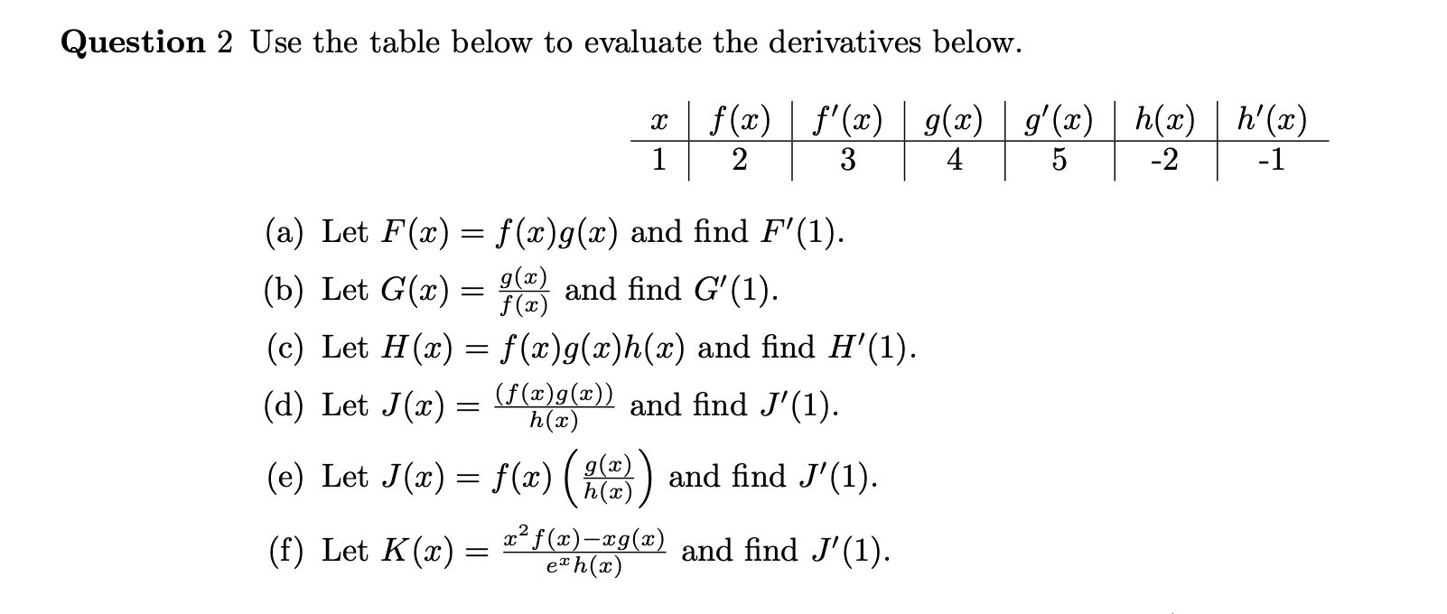 Solved Question 2 Use the table below to evaluate the | Chegg.com