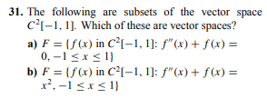 Solved 31. The following are subsets of the vector space | Chegg.com