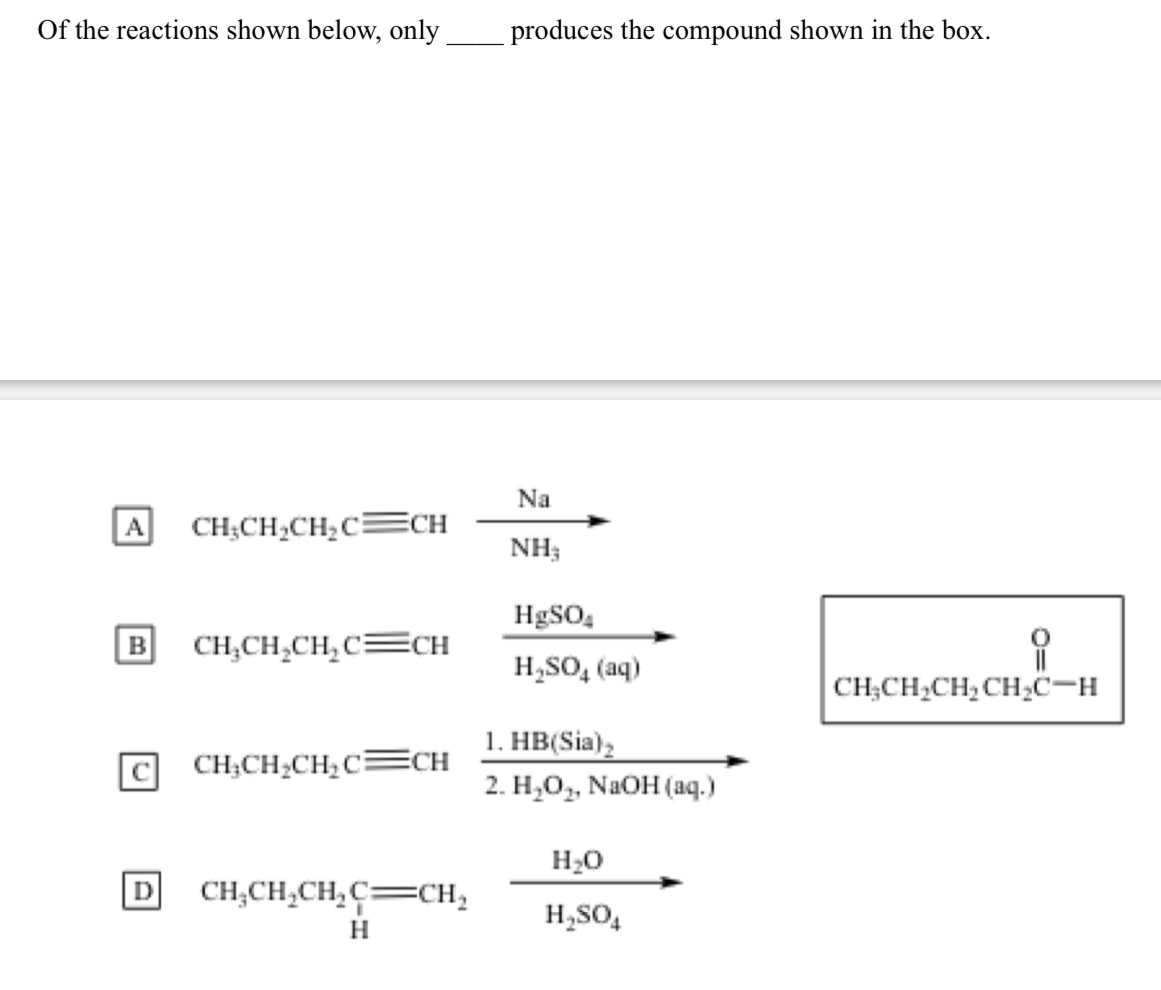 Solved Of the reactions shown below, only produces the | Chegg.com