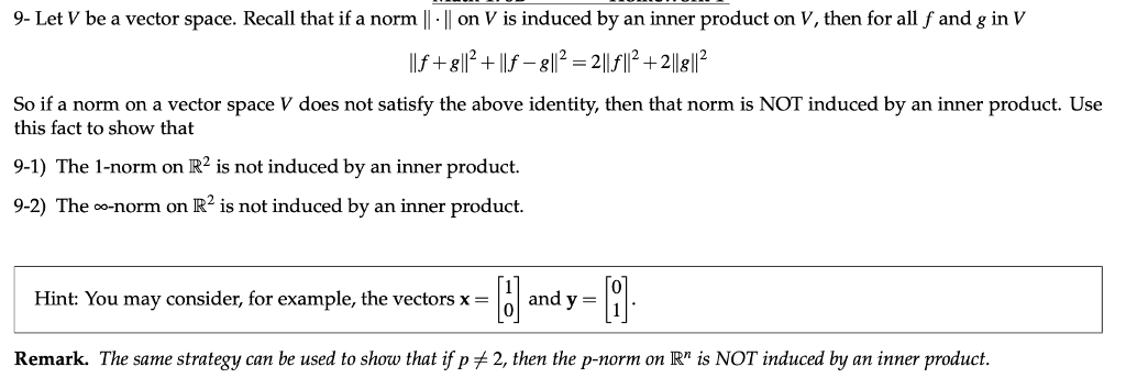 Solved 9- Let V be a vector space. Recall that if a norm ll | Chegg.com