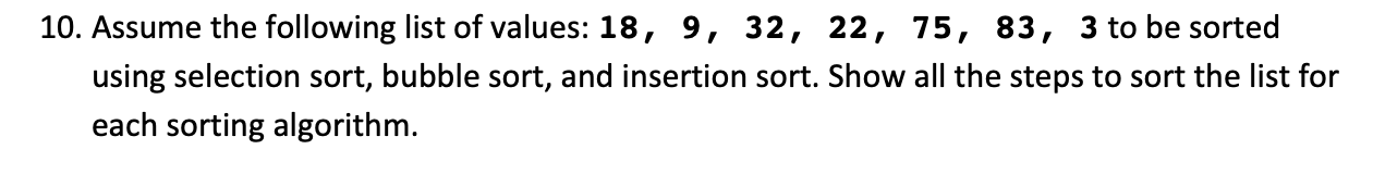 (Solved) : 10 Assume Following List Values 18 9 32 22 75 83 3 Sorted ... (Solved) : 10 Assume Following List Values 18 9 32 22 75 83 3 Sorted ...