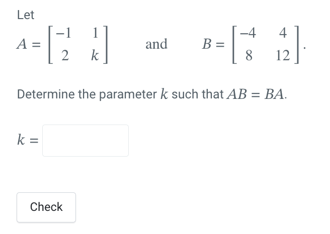 Solved Let A [−121k] And B [−48412] Determine The Parameter